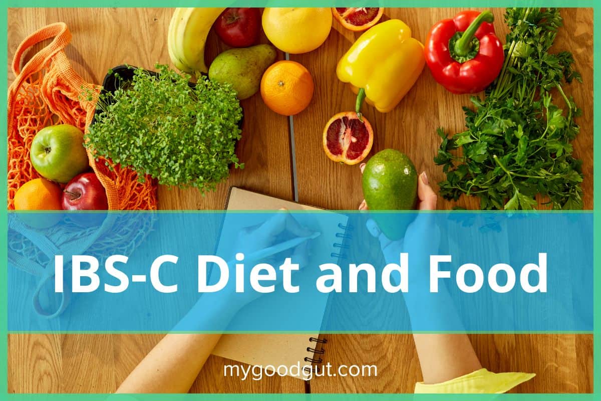 Ibs C Diet Your Guide To Managing Constipation Symptoms My Good Gut