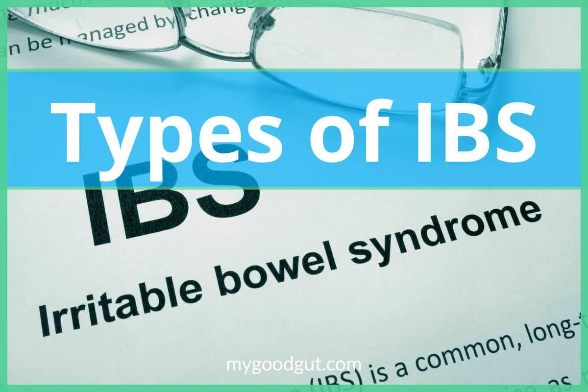 Types of IBS: Recognizing the C, D, M, and U Variations - My Good Gut